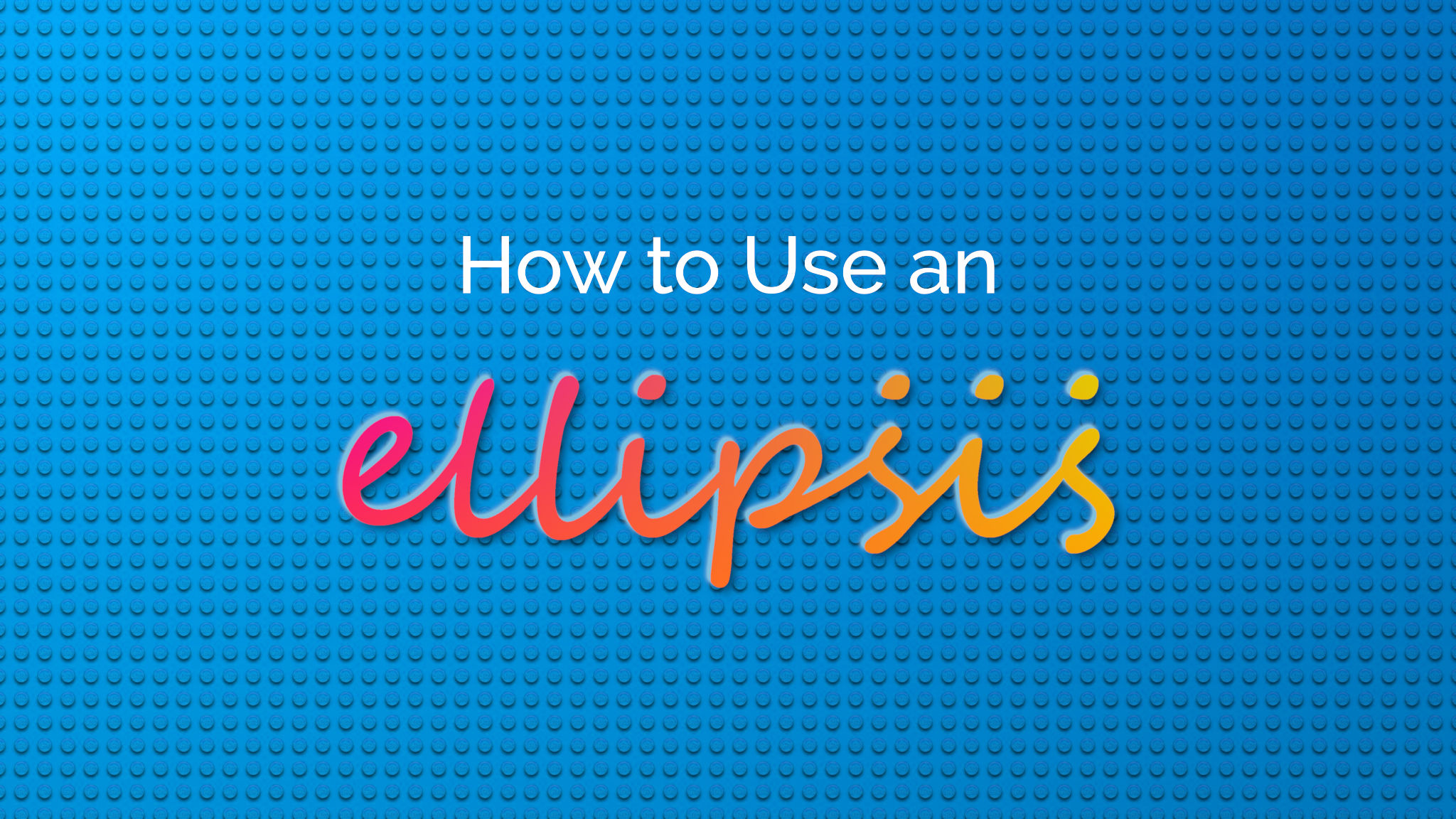 How To Use An Ellipsis The Editor s Manual